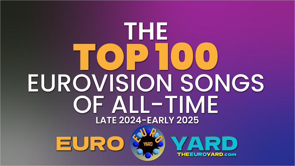 The Top 100 Eurovision Songs of All-Time: Our Rankings - The Euro Yard
