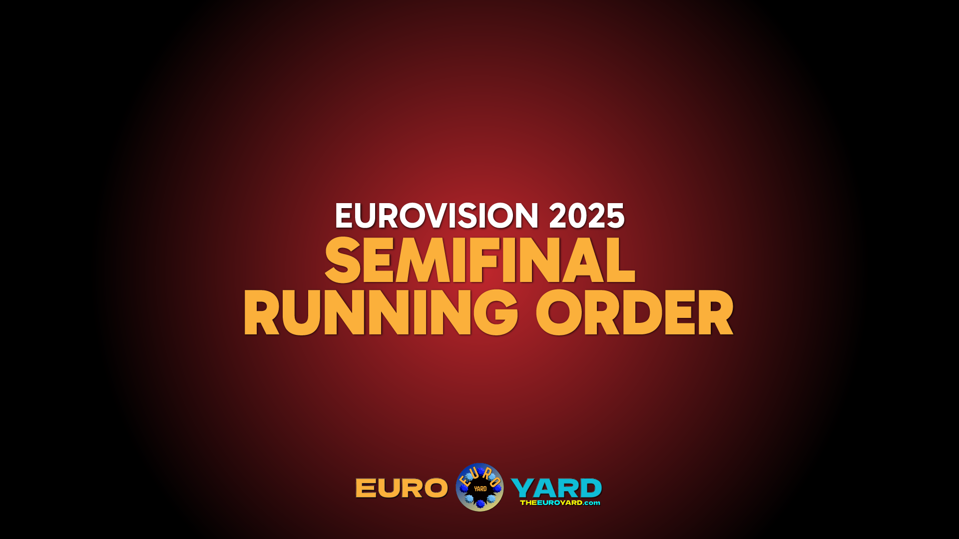 Eurovision 2025 Semifinal Running Order Announced - The Euro Yard